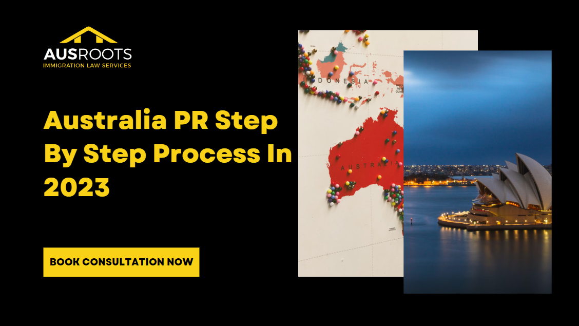 Australia PR Step By Step Process In 2023 Ausroots VISA